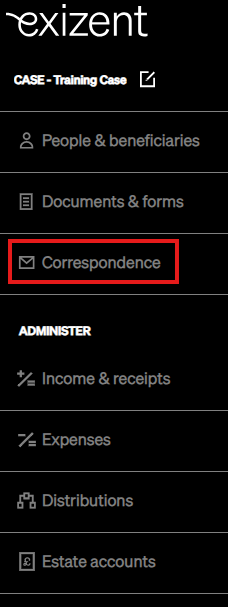 How do I send correspondence to people & beneficiaries in my case?